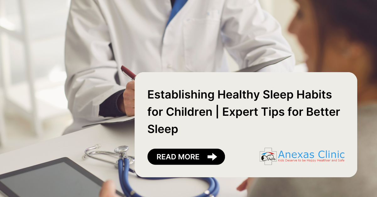 Establishing Healthy Sleep Habits for Children | Expert Tips for Better ...