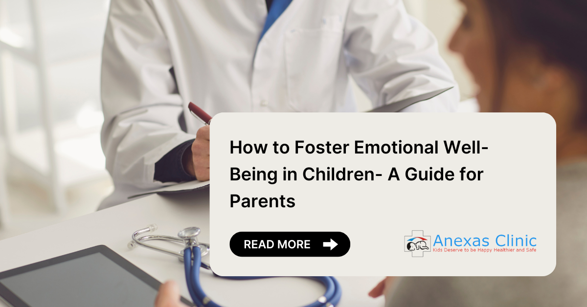 How to Foster Emotional Well-Being in Children- A Guide for Parents ...